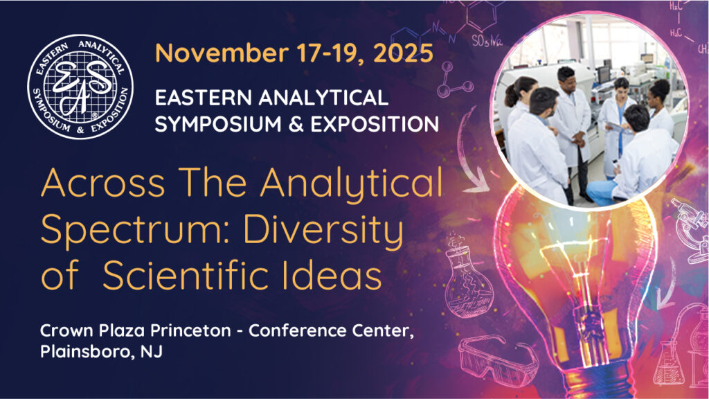 Eastern Analytical Symposium and Exposition - Eastern Analytical Symposium